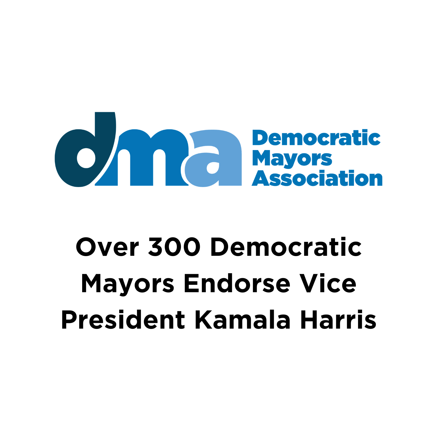 Over 300 Democratic Mayors Endorse Vice President Kamala Harris ...
