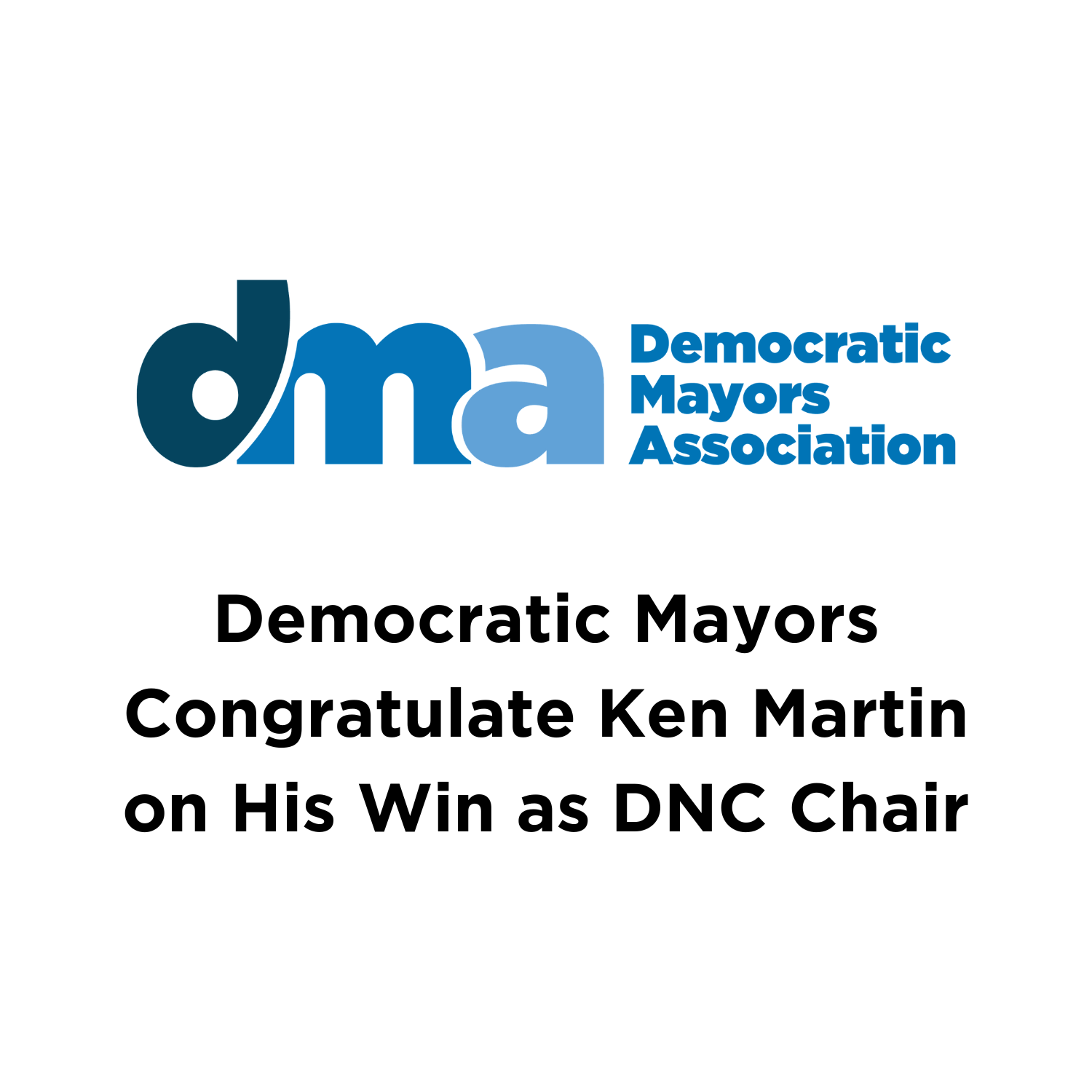 Democratic Mayors Congratulate Ken Martin on His Win as DNC Chair ...