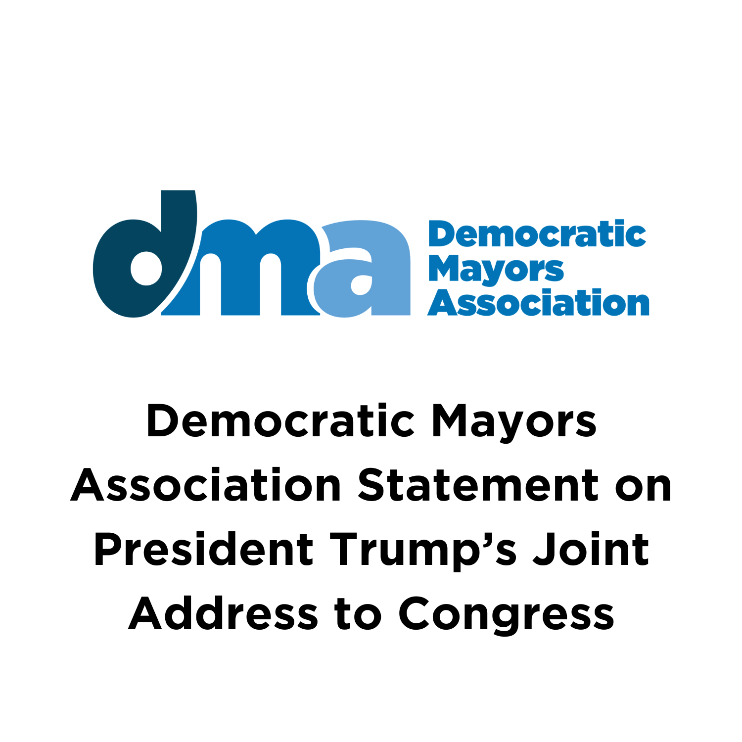 Democratic Mayors Association Statement on President Trump’s Joint ...
